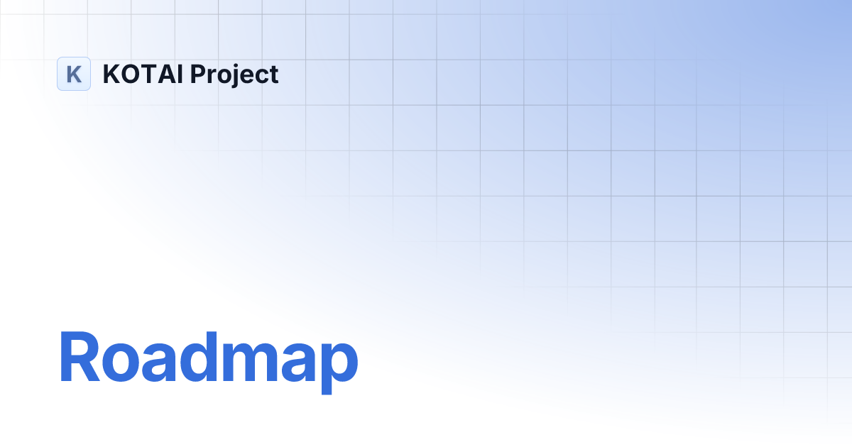 Roadmap | KOTAI Project