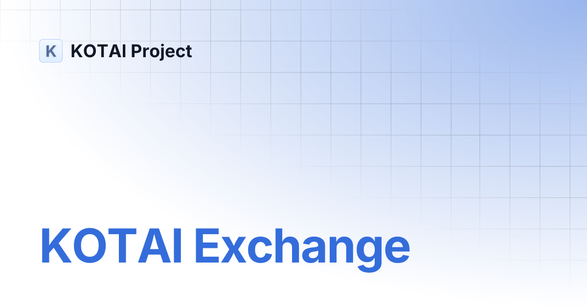 KOTAI Exchange | KOTAI Project